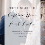 To Look or Not | Capturing First Looks On Your Wedding Day